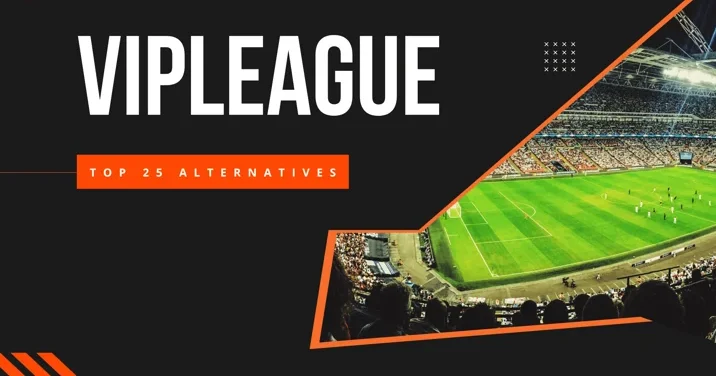 VIPLeague Review: New Sports, Live Streams & Interface Update